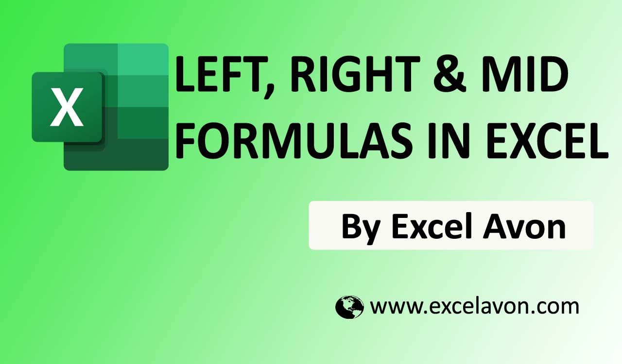 How To Use LEFT RIGHT MID Formulas In Excel